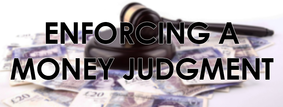 Enforcing A Money Judgment | Step By Step Guide | Aston Bond
