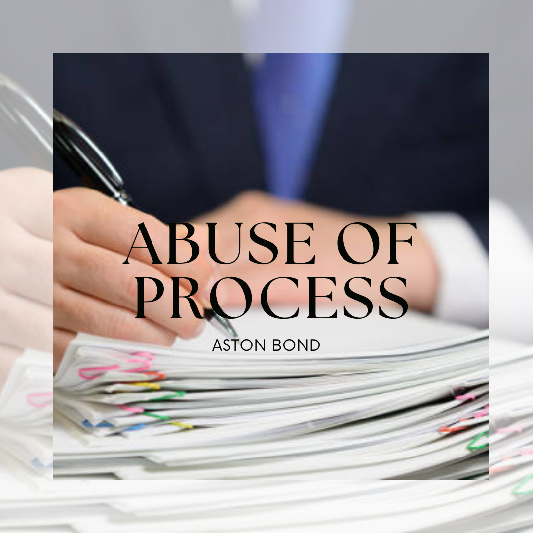 Abuse of Process | Aston Bond